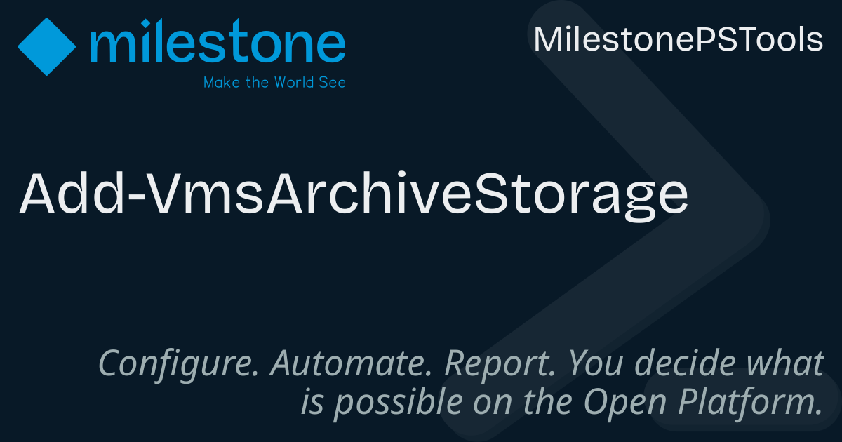 Add-VmsArchiveStorage - MilestonePSTools Module
