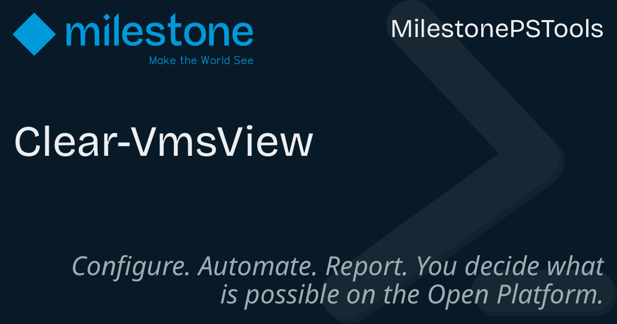 Clear-VmsView - MilestonePSTools Module