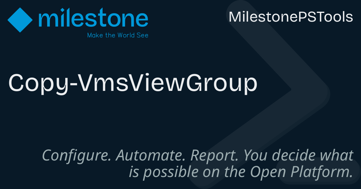 Copy-VmsViewGroup - MilestonePSTools Module