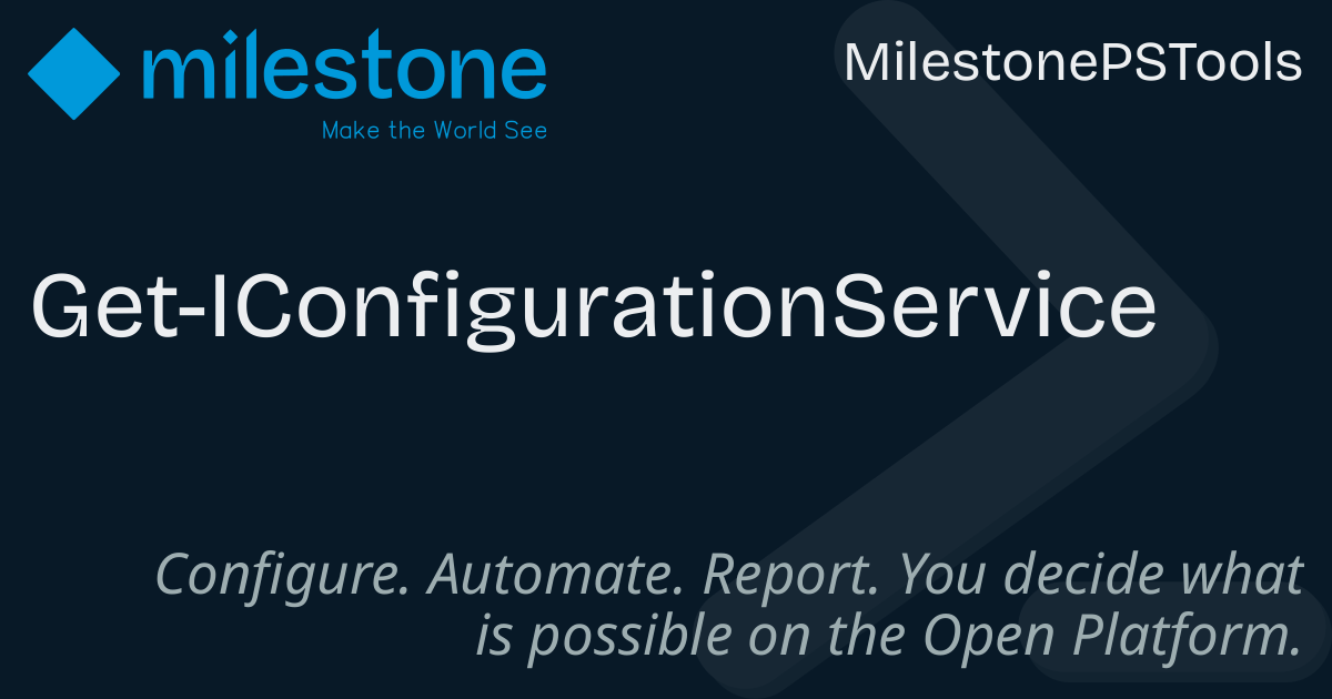 Get-IConfigurationService - MilestonePSTools Module