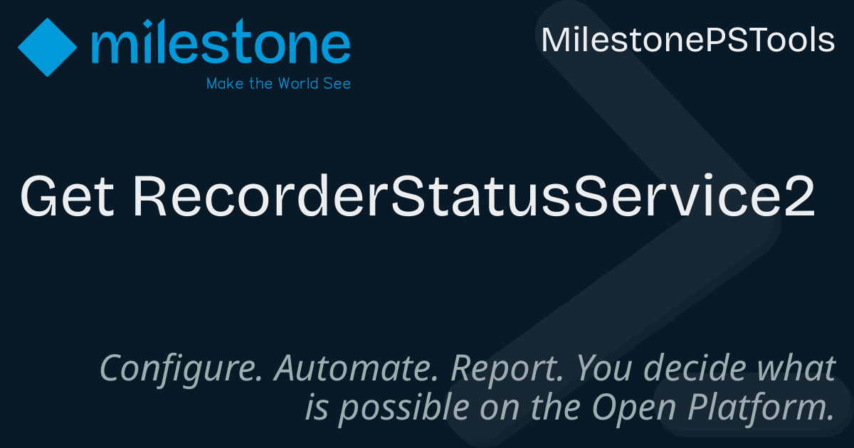 Get-RecorderStatusService2 - MilestonePSTools Module