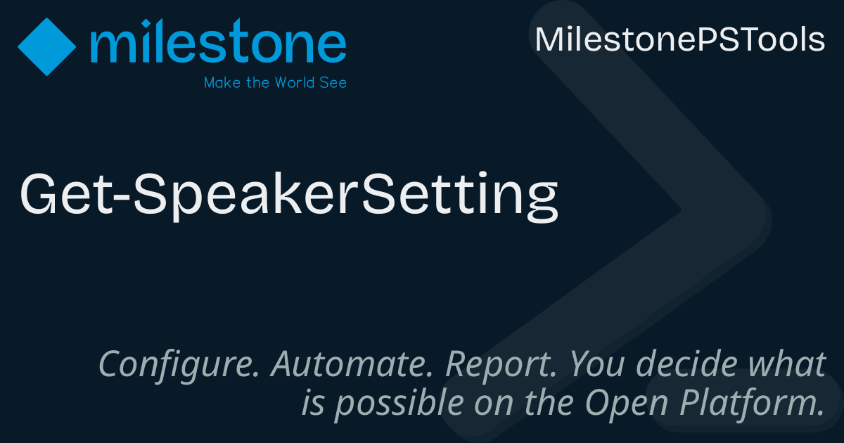 Get-SpeakerSetting - MilestonePSTools Module