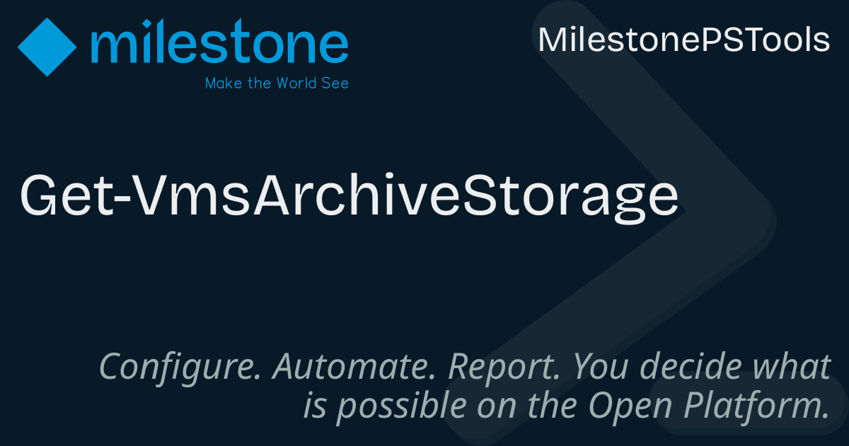 Get-VmsArchiveStorage - MilestonePSTools Module