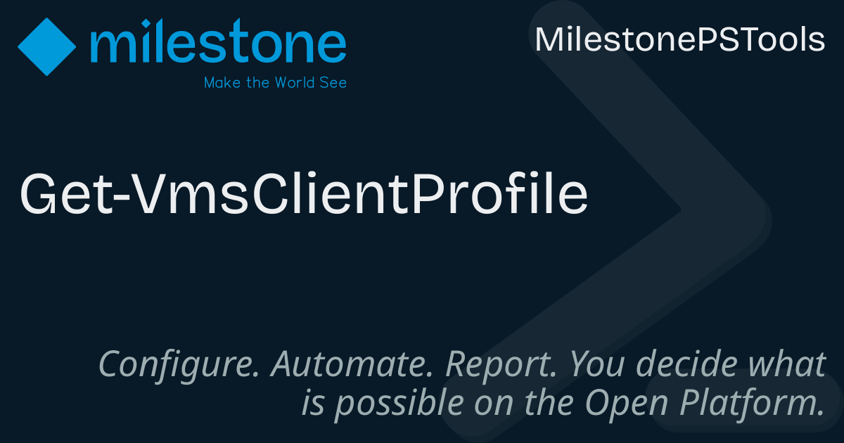 Get-VmsClientProfile - MilestonePSTools Module