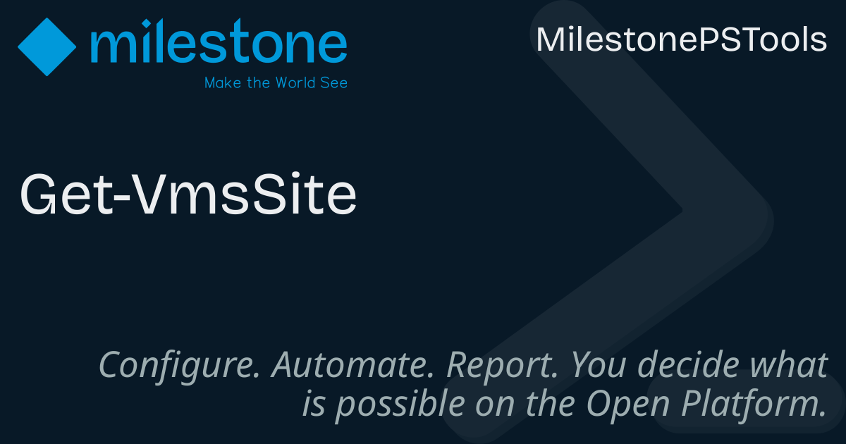 Get-VmsSite - MilestonePSTools Module