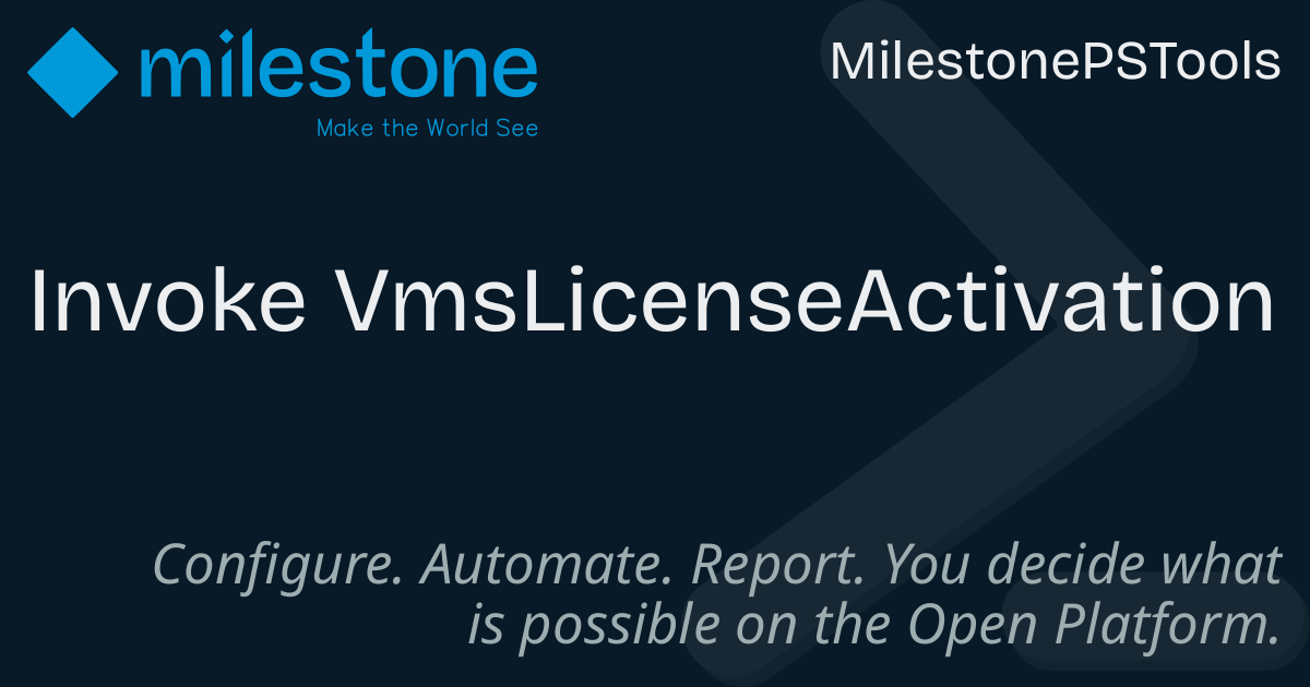 Invoke-VmsLicenseActivation - MilestonePSTools Module