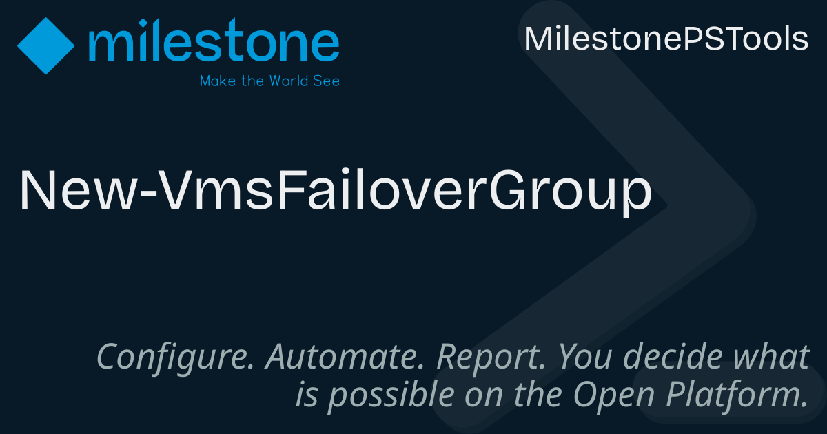 New-VmsFailoverGroup - MilestonePSTools Module