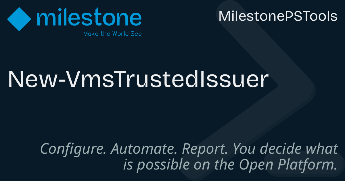New-VmsTrustedIssuer - MilestonePSTools Module