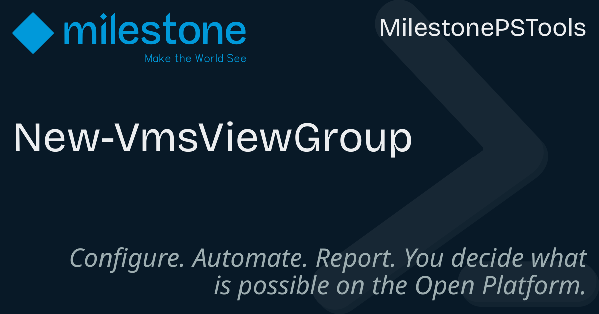 New-VmsViewGroup - MilestonePSTools Module