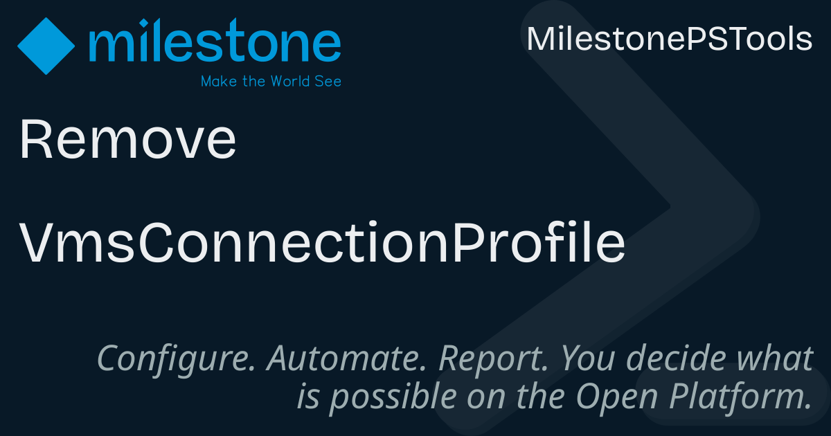 Remove-VmsConnectionProfile - MilestonePSTools Module