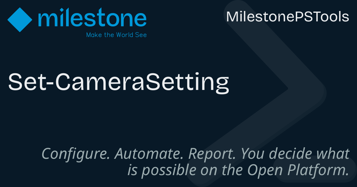 Set-CameraSetting - MilestonePSTools Module