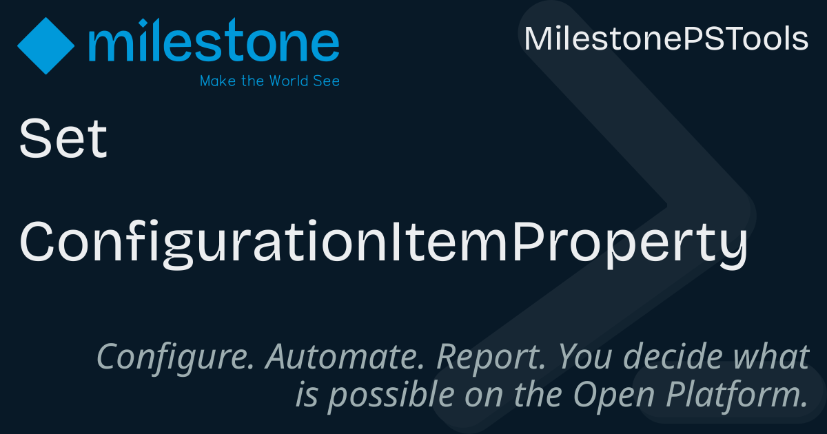 Set-ConfigurationItemProperty - MilestonePSTools Module