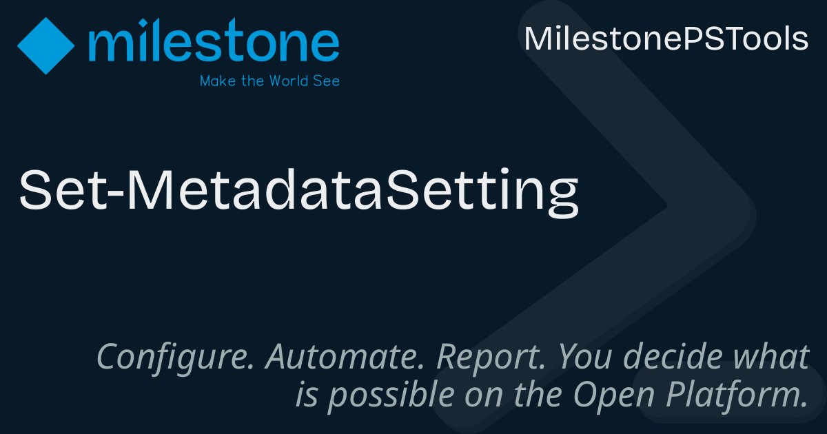 Set-MetadataSetting - MilestonePSTools Module