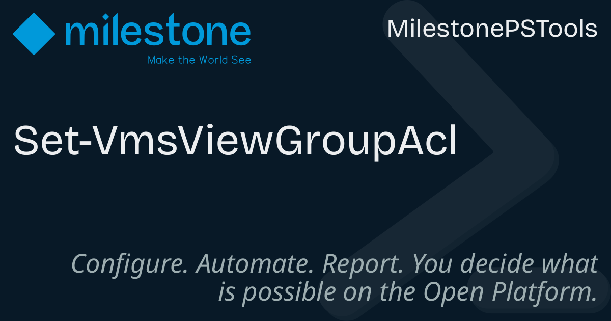 Set-VmsViewGroupAcl - MilestonePSTools Module