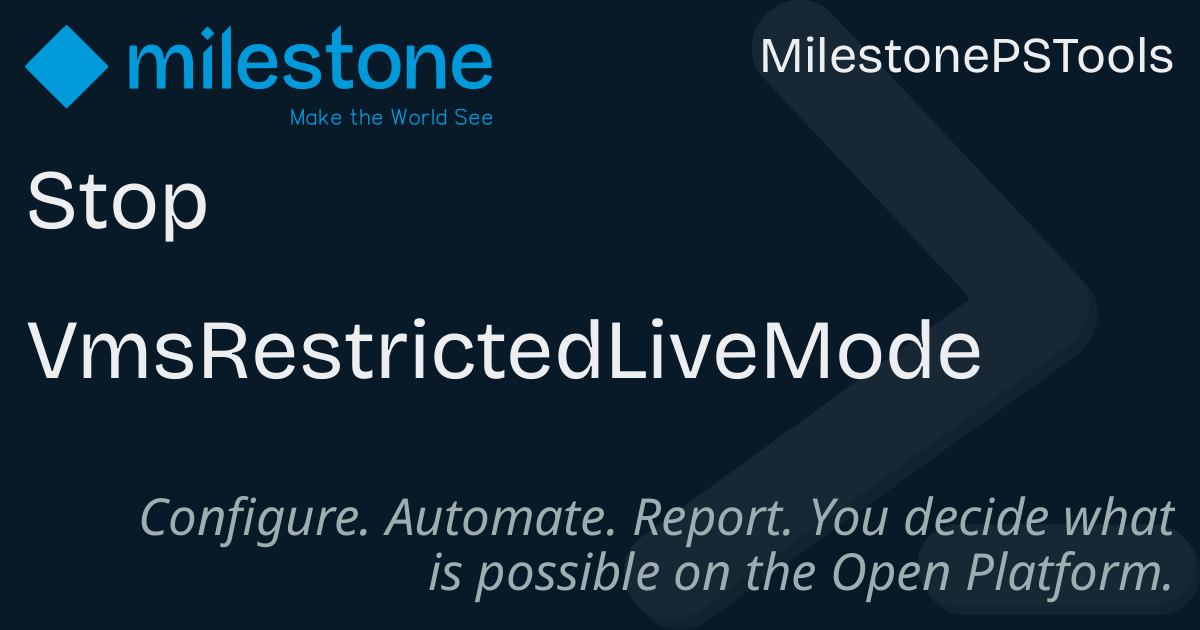 Stop-VmsRestrictedLiveMode - MilestonePSTools Module