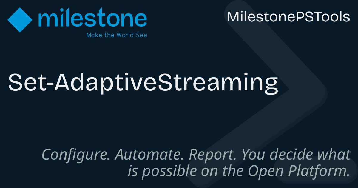 Set-AdaptiveStreaming - MilestonePSTools Module