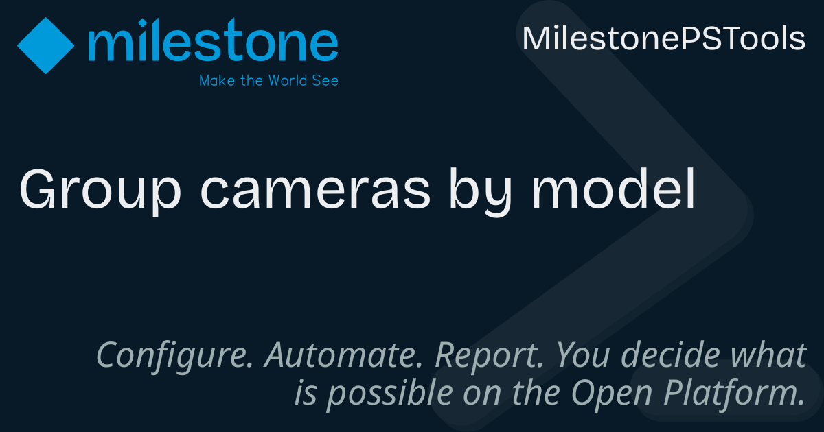 Group cameras by model - MilestonePSTools Module