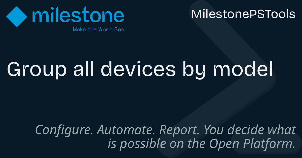 Group all devices by model - MilestonePSTools Module