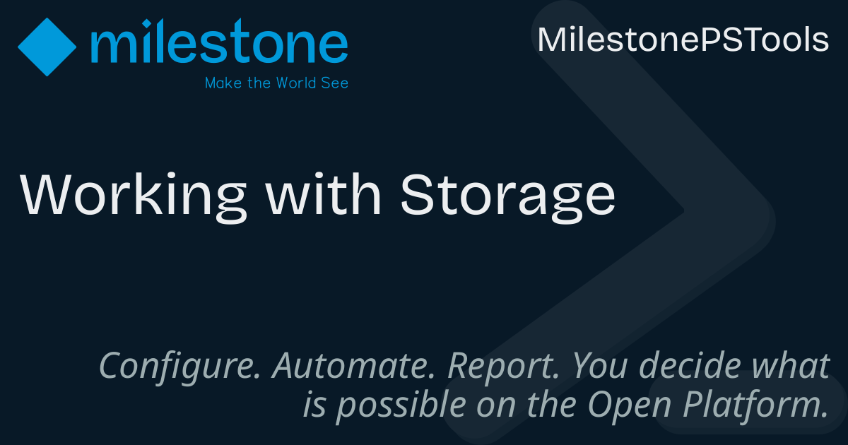 Working with Storage - MilestonePSTools Module