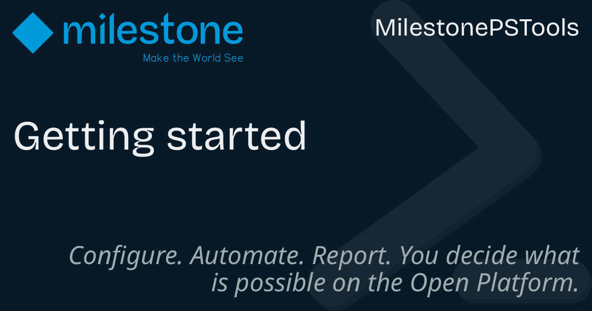 Getting started - MilestonePSTools